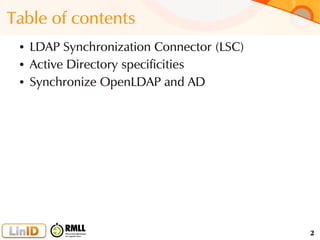 RMLL 2013 - Synchronize OpenLDAP and Active Directory with LSC | PPT