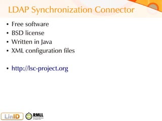 RMLL 2013 - Synchronize OpenLDAP and Active Directory with LSC | PPT