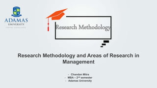 Research Methodology and the Application of Research in Management | PPTX