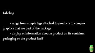 Product: Labeling | PPTX | Nutrition | Healthy Living