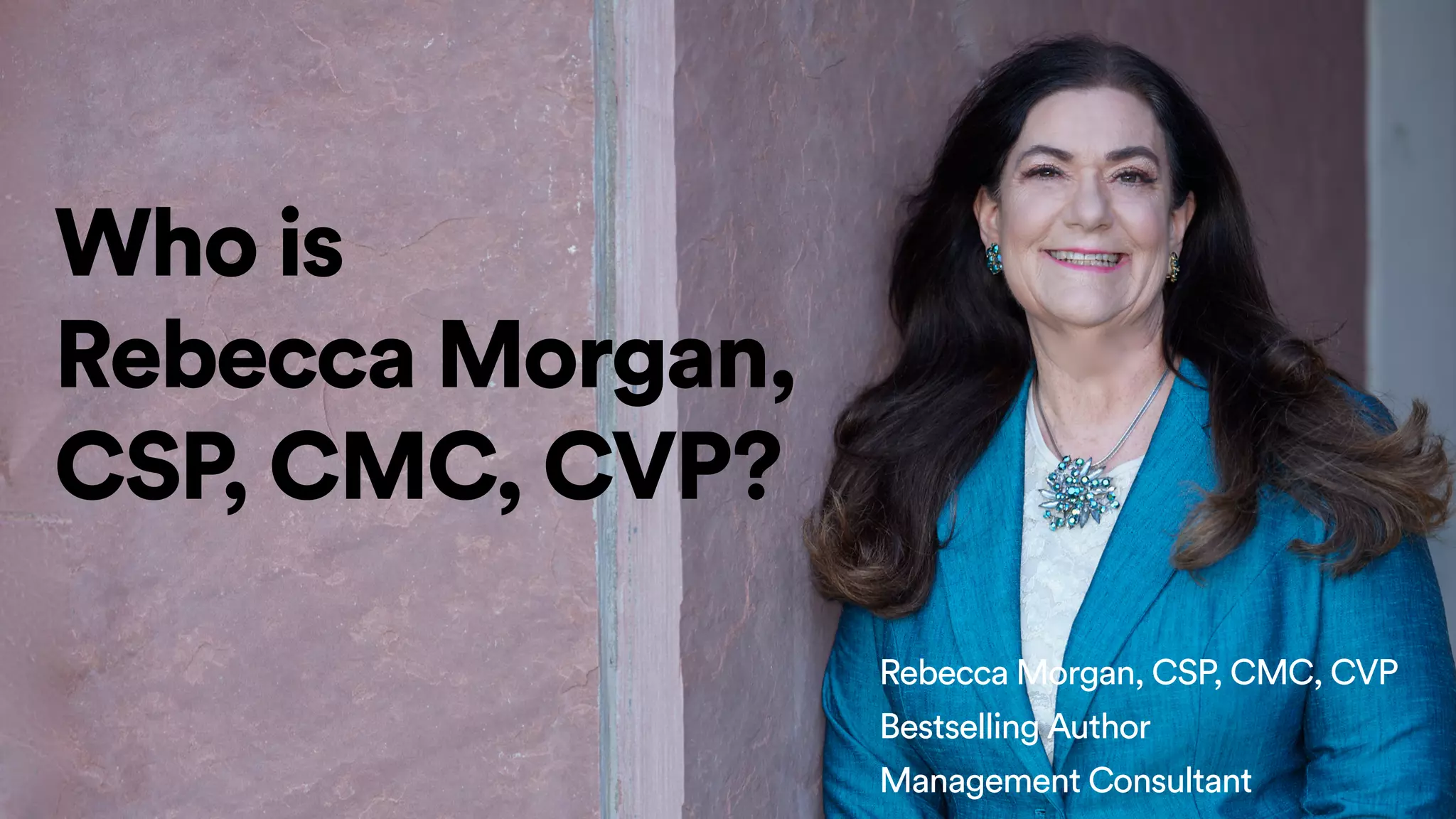 Who is Rebecca Morgan, CSP, CMC, CVP? | PPT