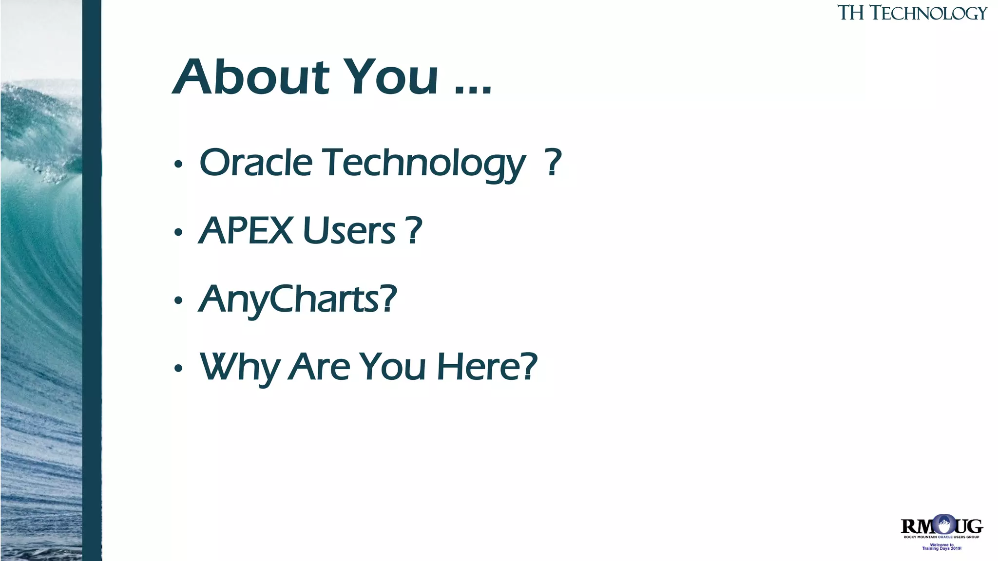 RMOUG Training Days 2019 Oracle JET Charts in APEX: Data Viz Now! | PPT