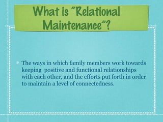 Relational Maintenance Within Families | PPT