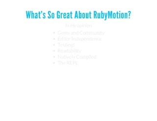 Introduction to RubyMotion - The Cool Way to Build iOS Apps | PPT