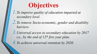 Rashtriya Madhyamik Shiksha Abiyan (RMSA) | PPTX