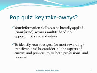 Transferable Skills: Identifying and Marketing Your Unique Value to Non-LIS Employers | PPT