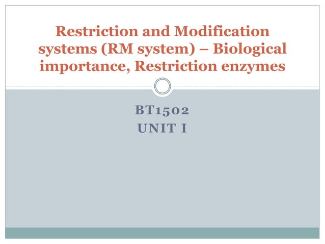 Restriction-Modification system, Types of Restriction enzymes | PPTX