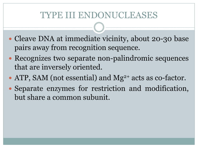 Restriction-Modification system, Types of Restriction enzymes | PPTX