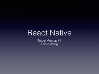 React Native Taipei Meetup #1 | PDF