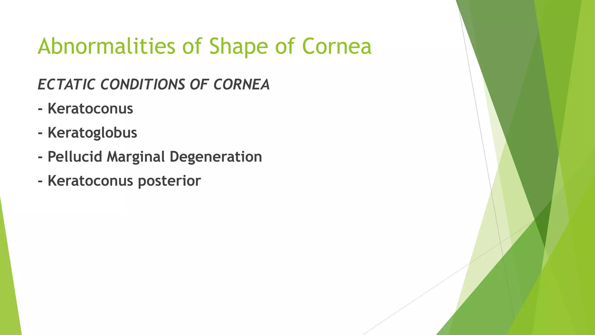 Abnormalities of Shape of Cornea and Corneal Opacity.pptx