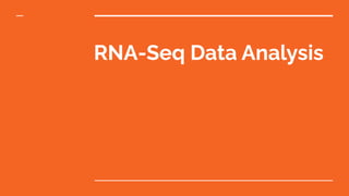 RNA-Seq Data Analysis: An abstract Guide | PPT