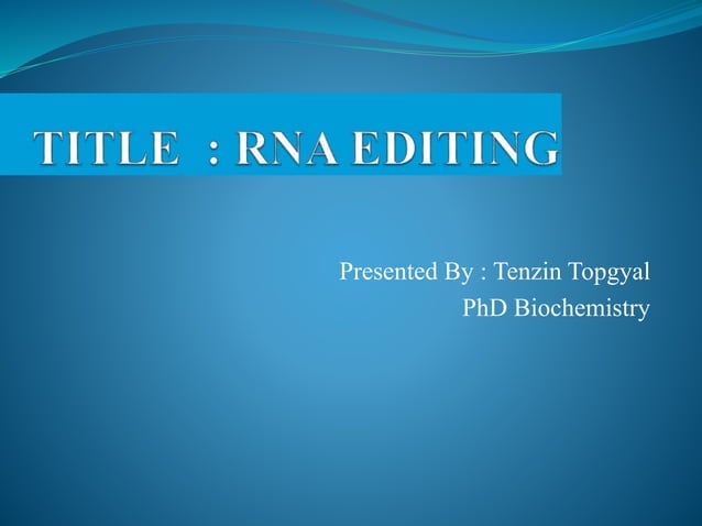 RNA editing | PPTX | Programming Languages | Computing