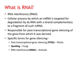 RNAi (RNA interference/ Gene Silencing) and its importance | PPT