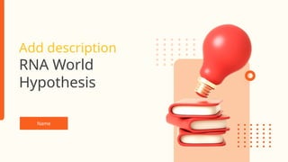 Biochemistry - RNA World Hypothesis.pptx