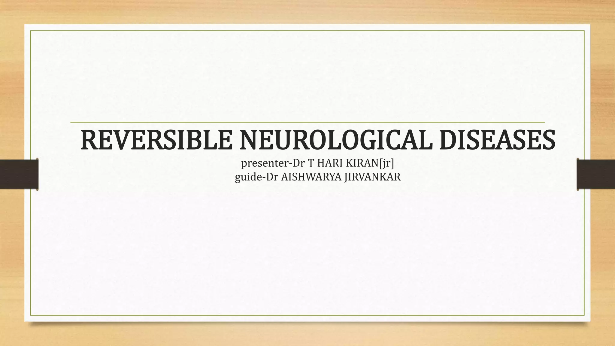 reversible neurological diseases | PPTX | Brain and Nervous System ...