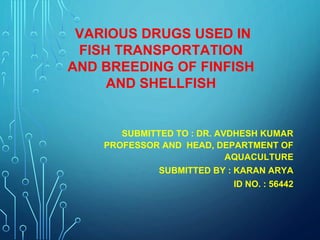 DRUGS_USED_IN_TRANSPOTATION_AND_BREEDING_56442_KARAN_ARYA.pptx