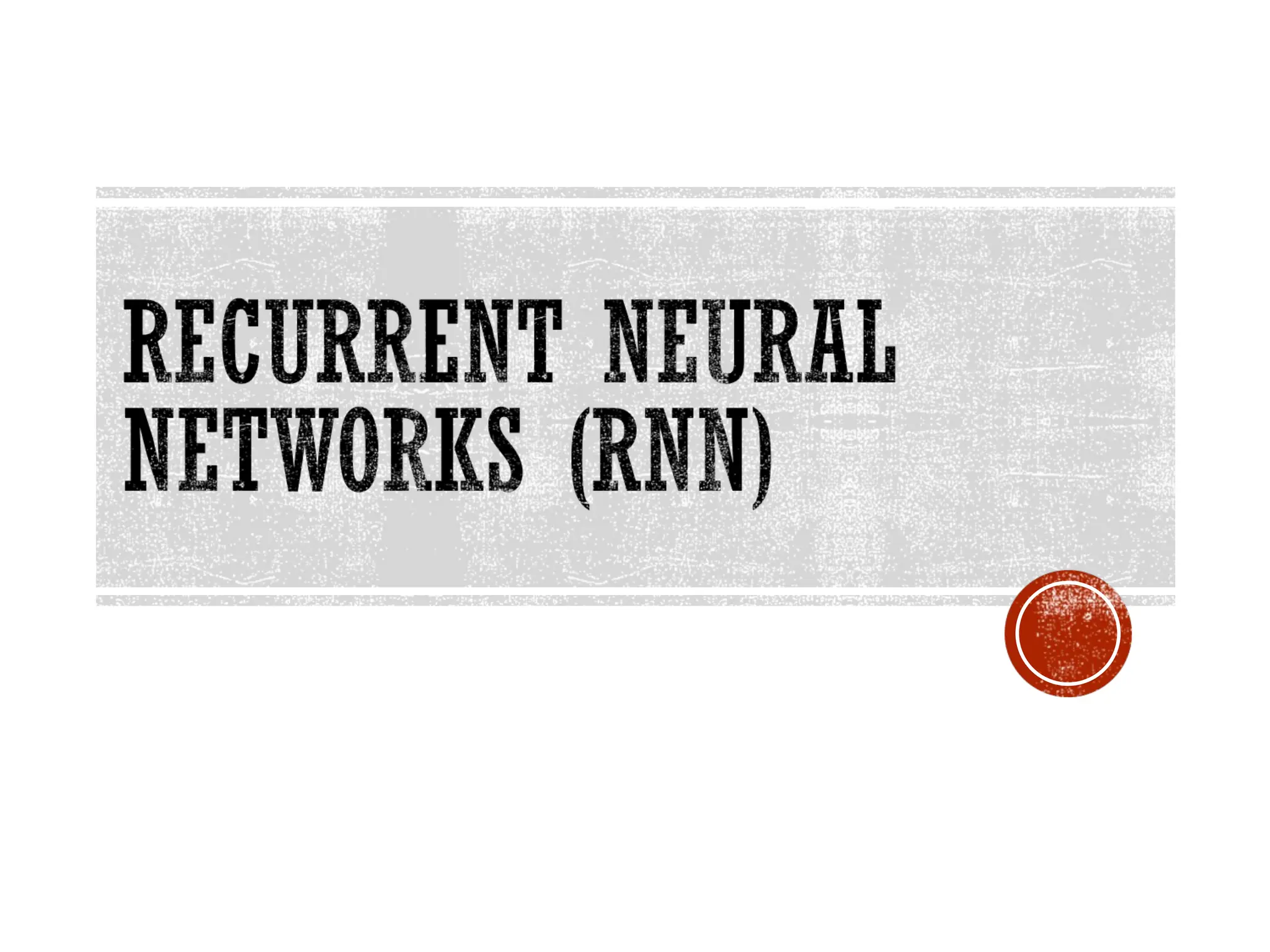 Recurrent Neural Network Power Point Presentation Ppt