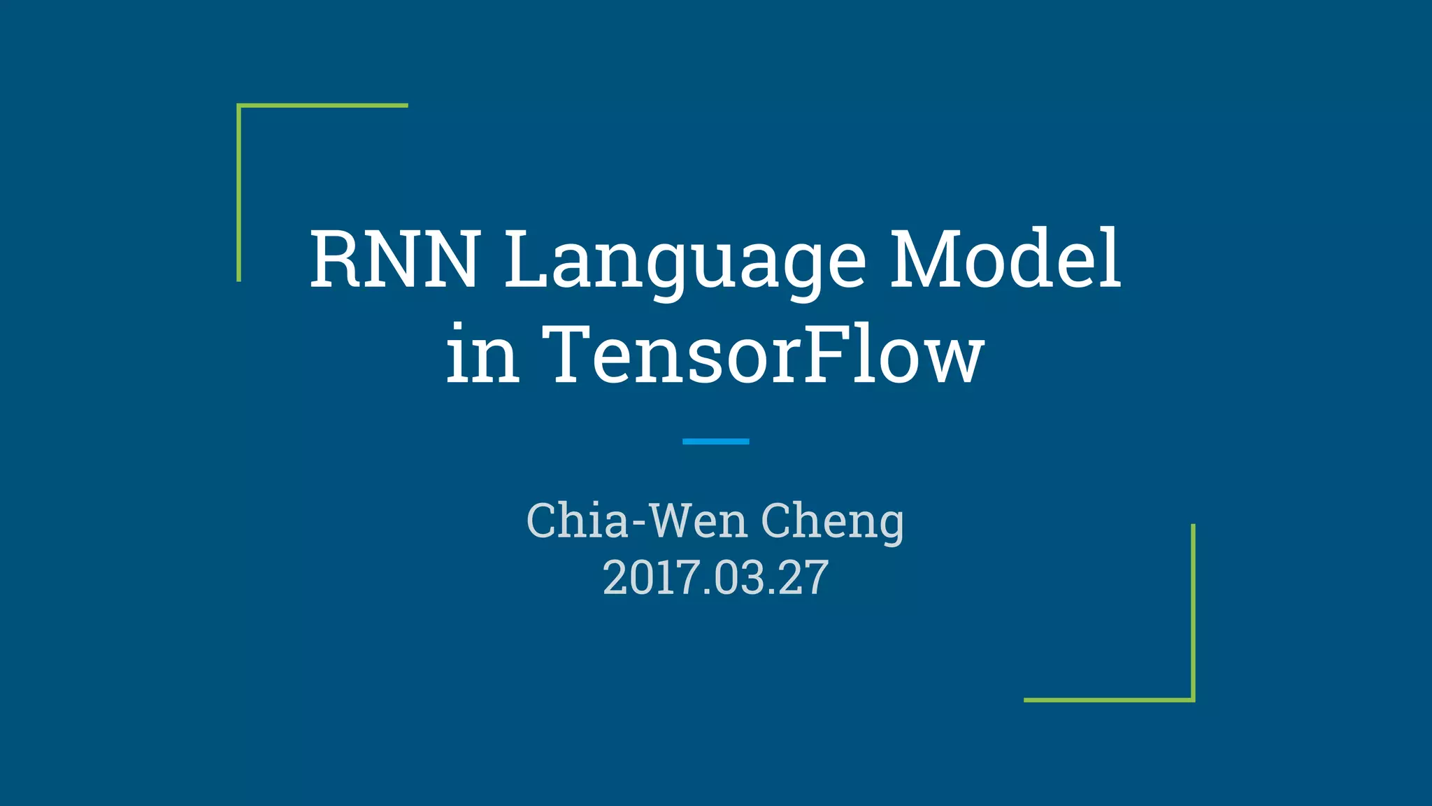 RNNLM in TensorFlow | PPT