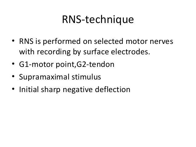 REPETITIVE NERVE STIMULATION (RNS)