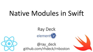 Making Swift Native Modules in React Native | PPT