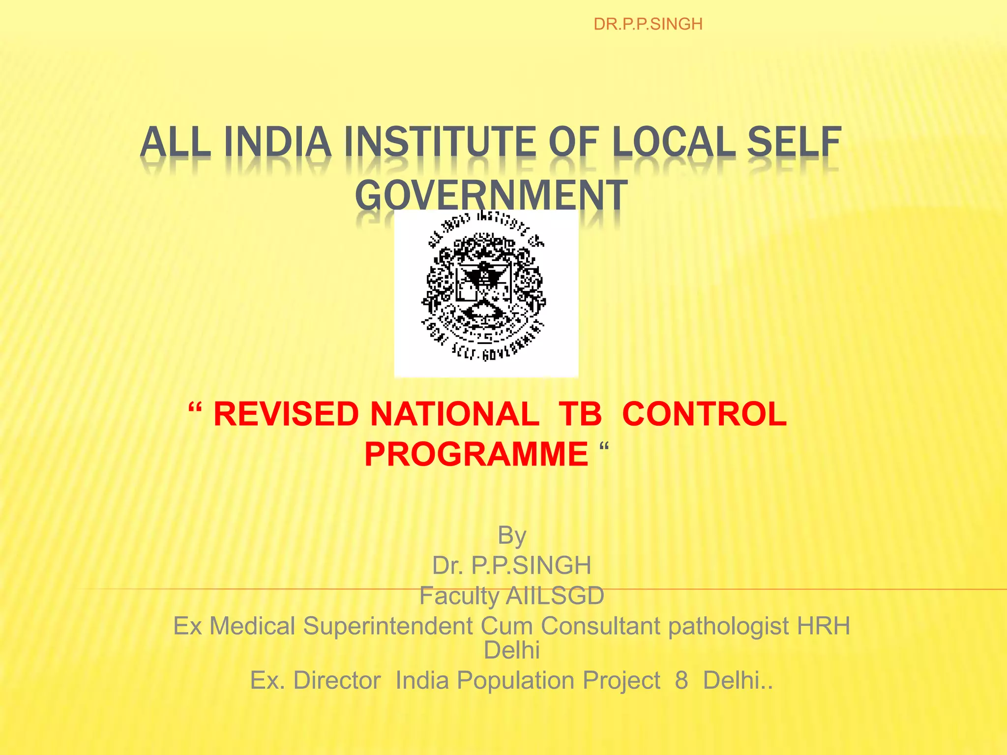 Revised National TB control Progrramme | PPTX