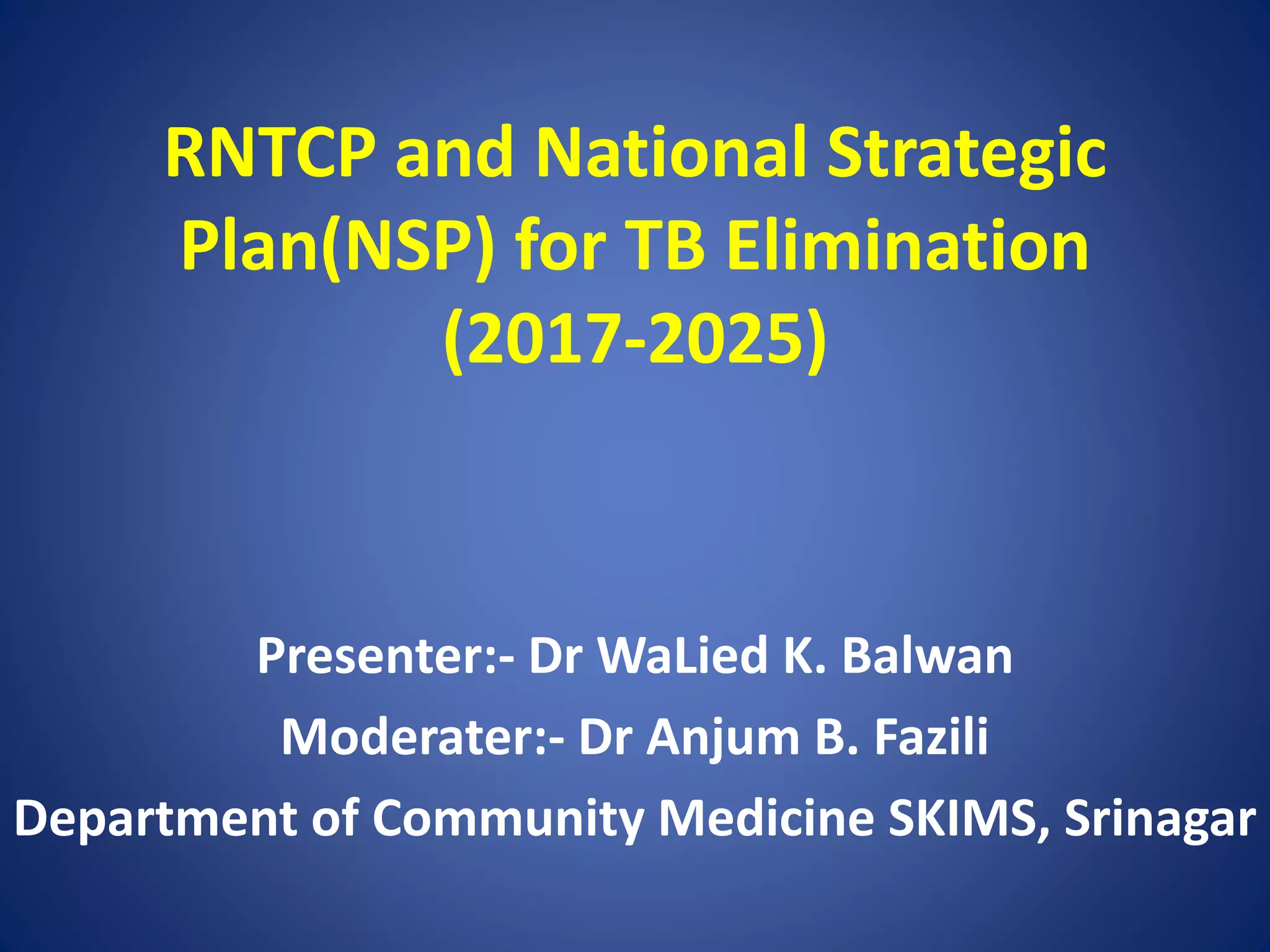 Rntcp and national strategic plan(nsp) for tb | PPTX