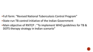 RNTCP guidelines for tuberculosis management by RxVichuZ! | PPTX