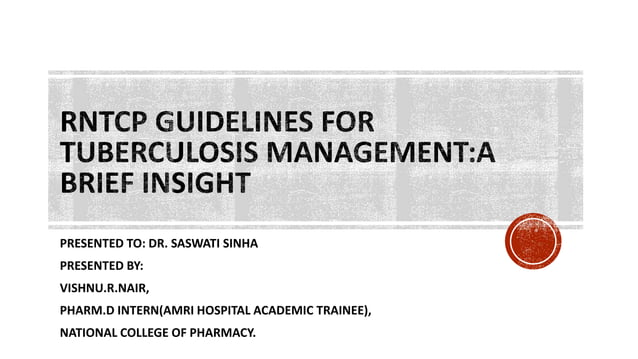 RNTCP guidelines for tuberculosis management by RxVichuZ! | PPT