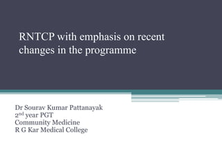 Rntcp with emphasis on recent advances | PPTX