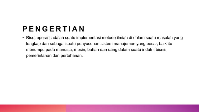 RISET OPERASI PENGANTAR RISET OPERASI UIKA | PPTX
