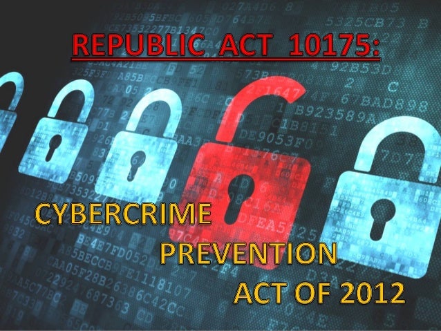 Republic Act 10175: Cybercrime Prevention Act of 2012
