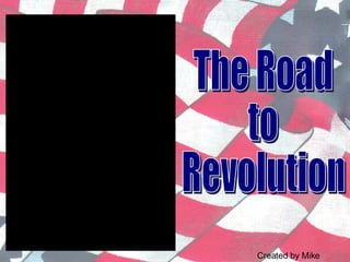 Road to the Revolution | PPT
