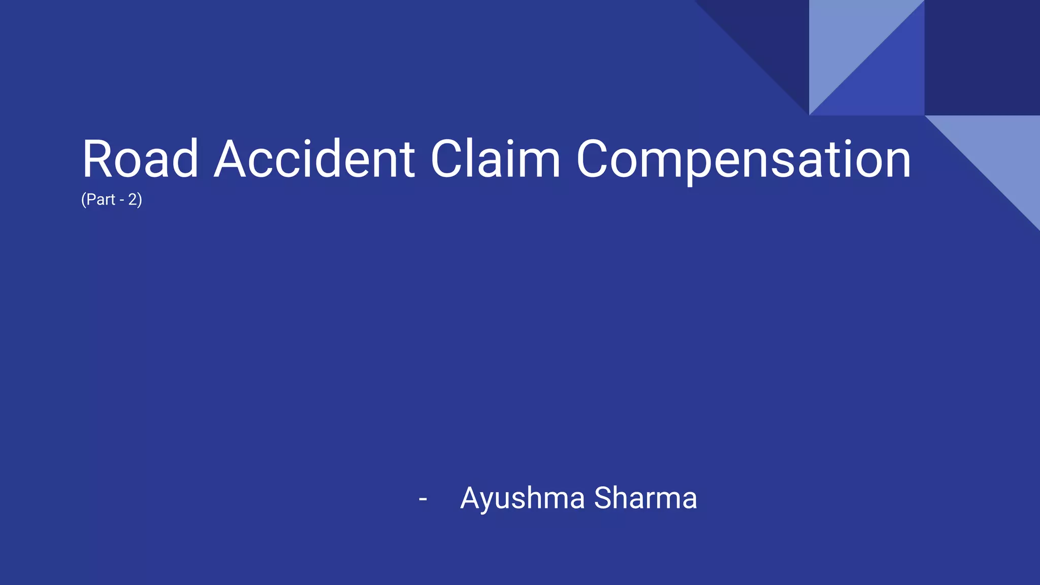 Road accident claim compensation ii | PPTX