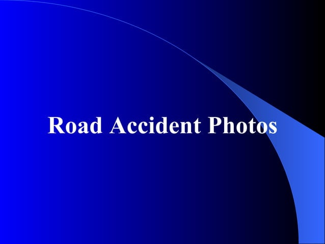 Road Accident Prevention PowerPoint Presentation with Photos Road Accident Prevention PowerPoint Presentation with Photos