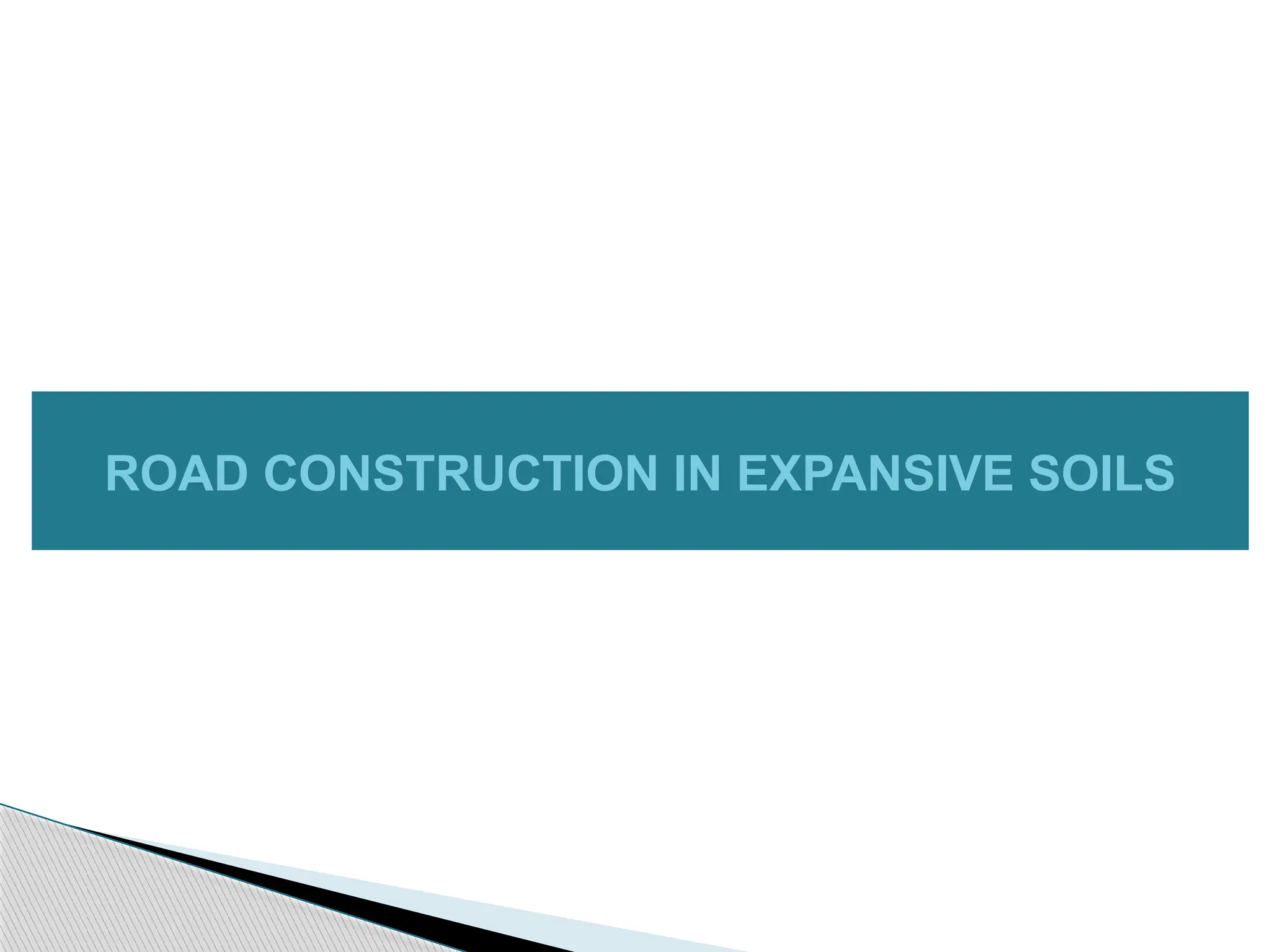 Road construction in expansive soils.pptx
