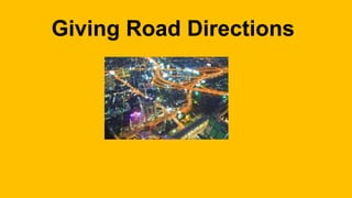 Road directions | PPT