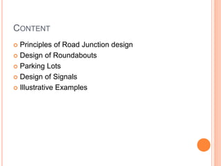 Road junction design, parking and signal design | PPTX