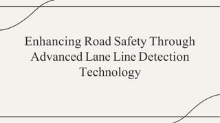 ROAD LANE LINE DETECTION ppt ppt ppt ppt | PPTX