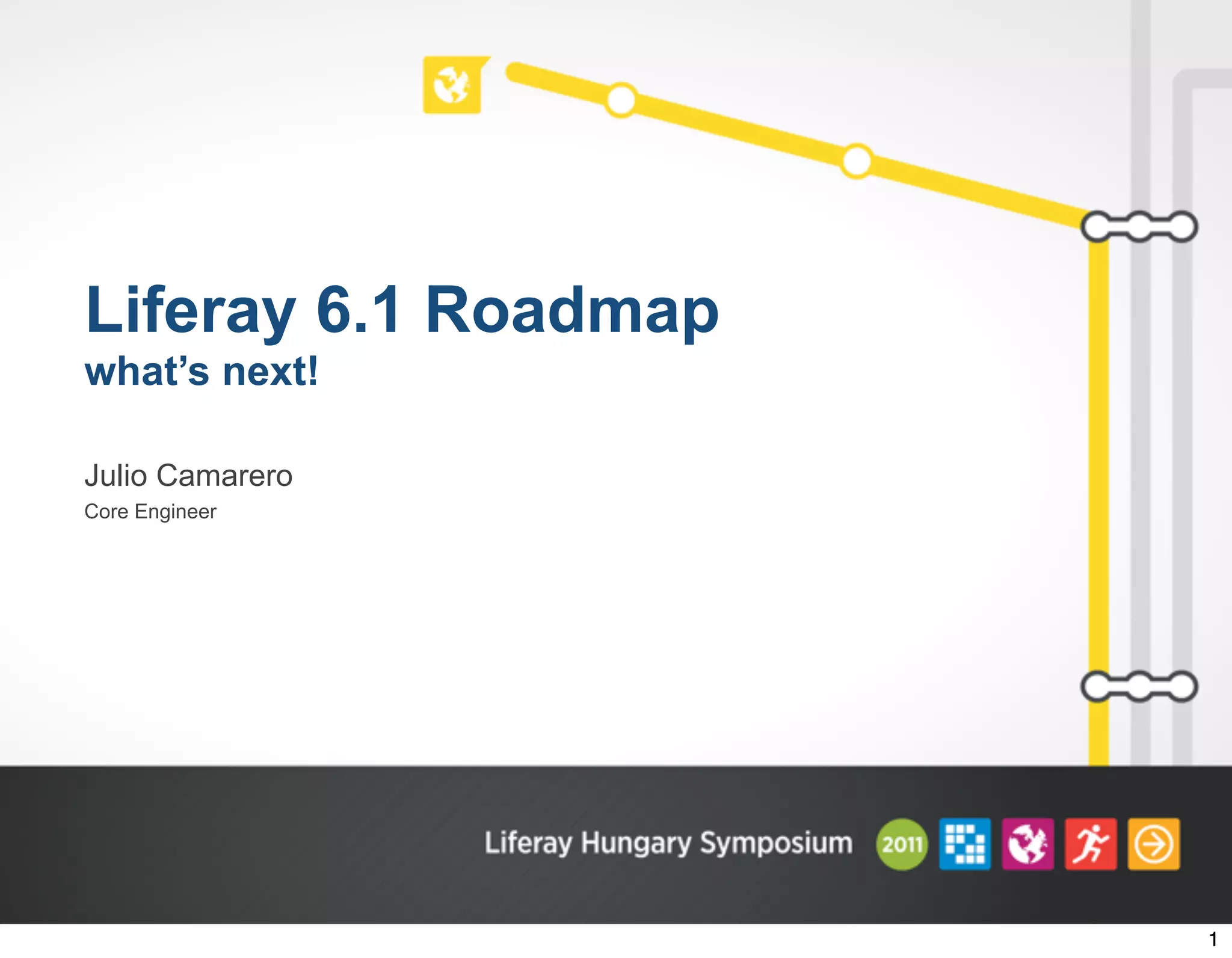 Liferay 6.1 Roadmap - What's next! | PPT