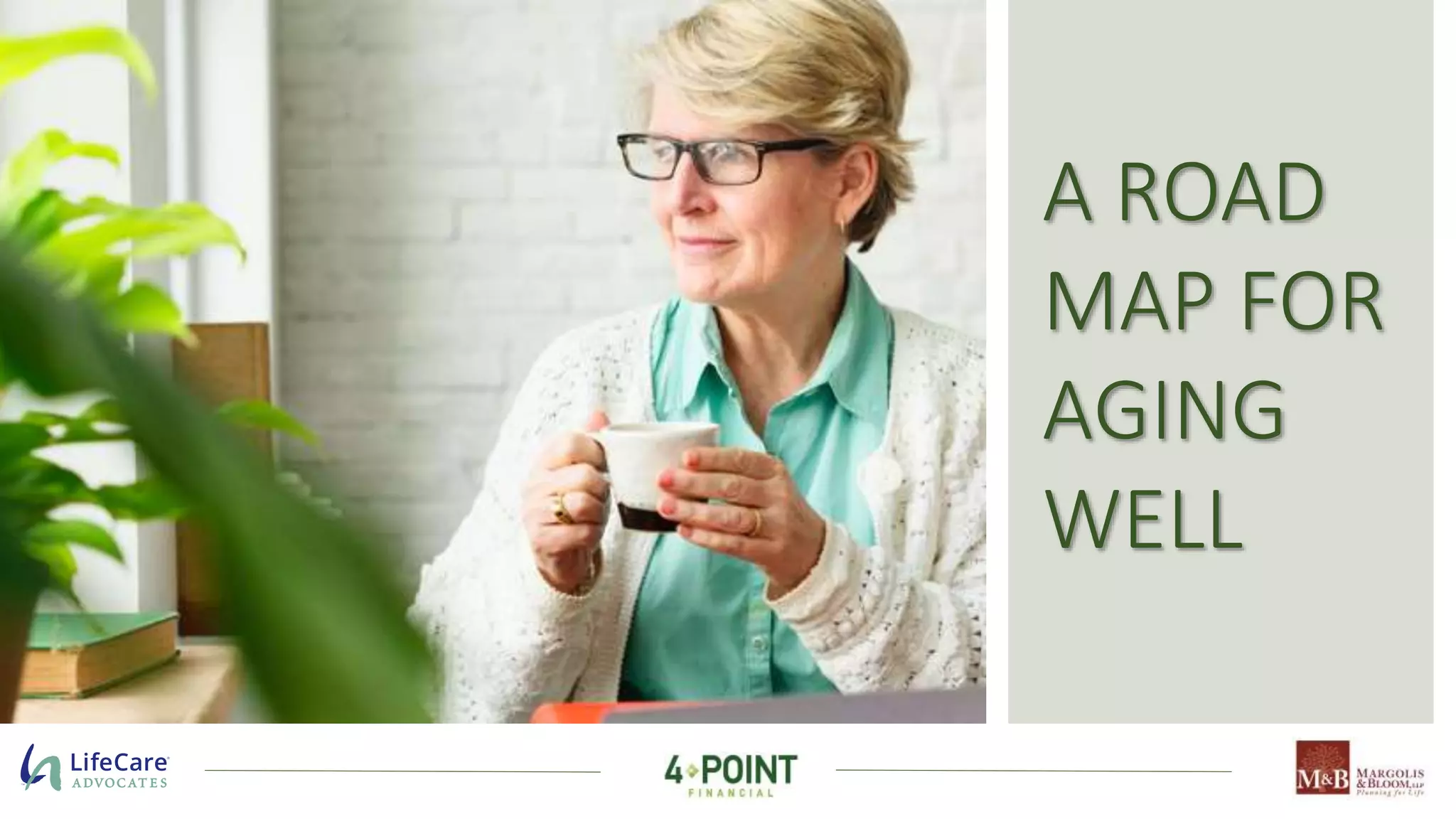 A Road Map for Aging Well | PPTX | Health Insurance | Insurance