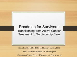 2015 Childhood Cancer Symposium: Roadmap for Survivors | PPTX