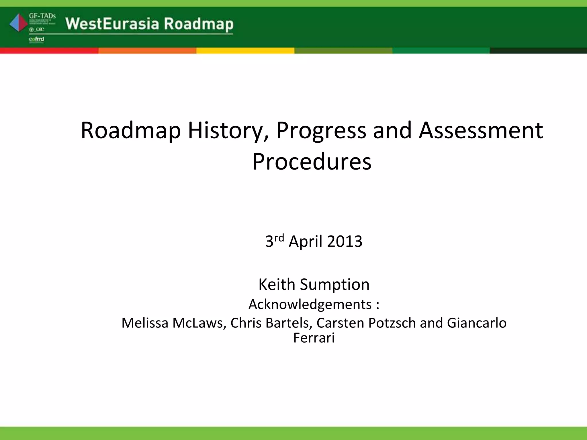 History of the Roadmap up to now including Summary, Vision for the West ...