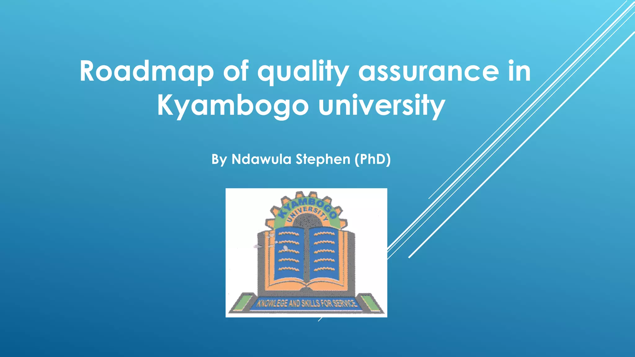 Roadmap of Quality Assurance in kyambogo university | ODP