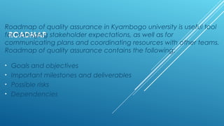 Roadmap of Quality Assurance in kyambogo university | ODP