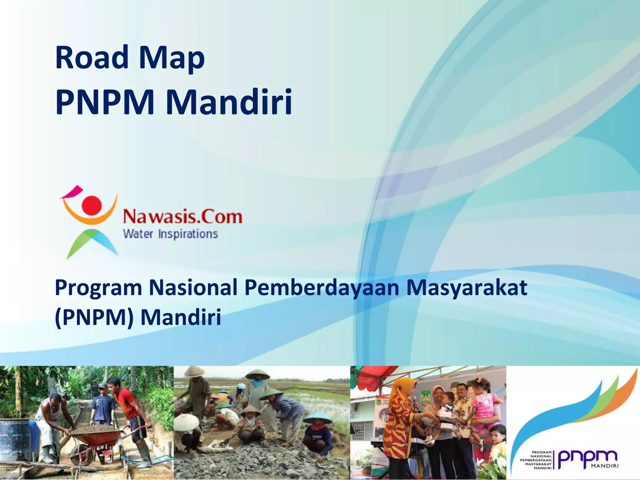 Road Map Program Nasional Pemberdayaan Masyarakat (PNPM) Mandiri | PDF