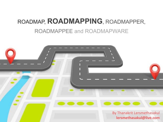 Roadmap, roadmapping, roadmapper, roadmappee and roadmapware | PPTX
