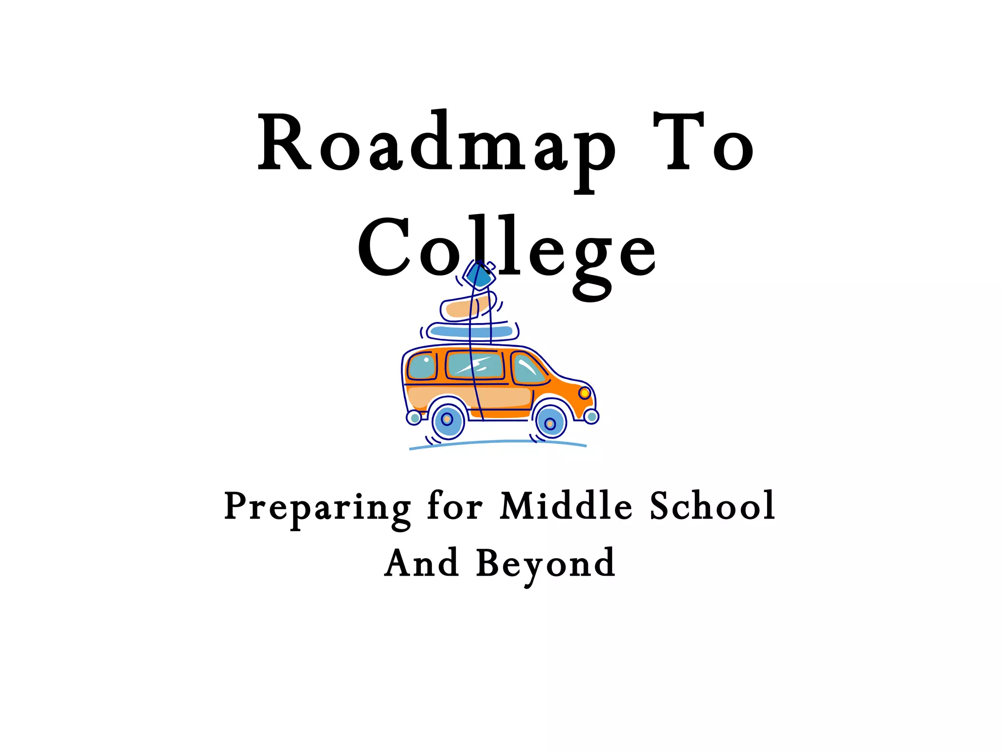 Roadmap To College | PPT | College Planning | College Education