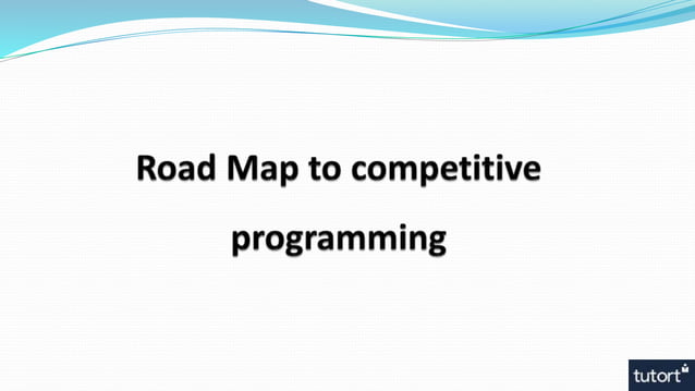 Road map to competitive programming | PPT