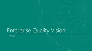 A Roadmap to Enterprise Quality | PPT