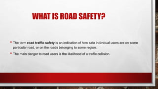 Road safety csw | PPT
